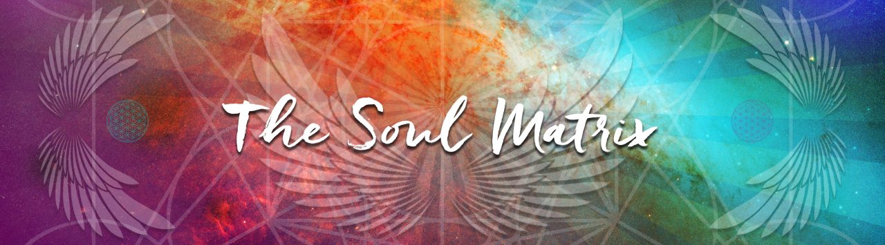 Home - The Soul Matrix. For Healers, Lightworkers, Starseeds.